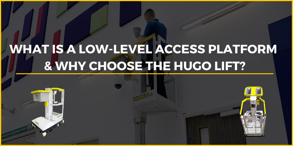 Low-Level Access Platforms – Why Choose the Hugo Lift